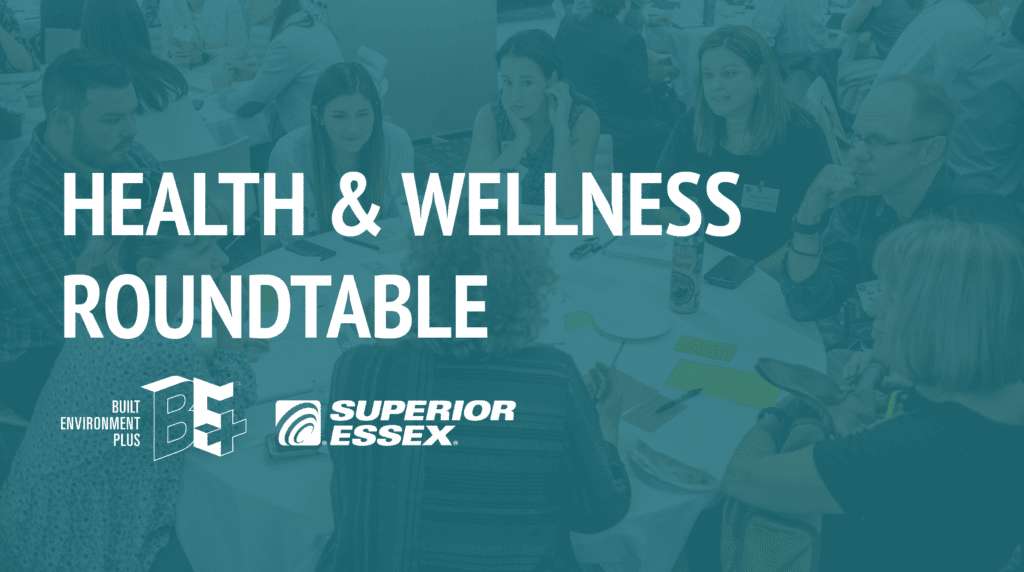 Health & Wellness Roundtable takes on Affordable Housing - Built Environment Plus