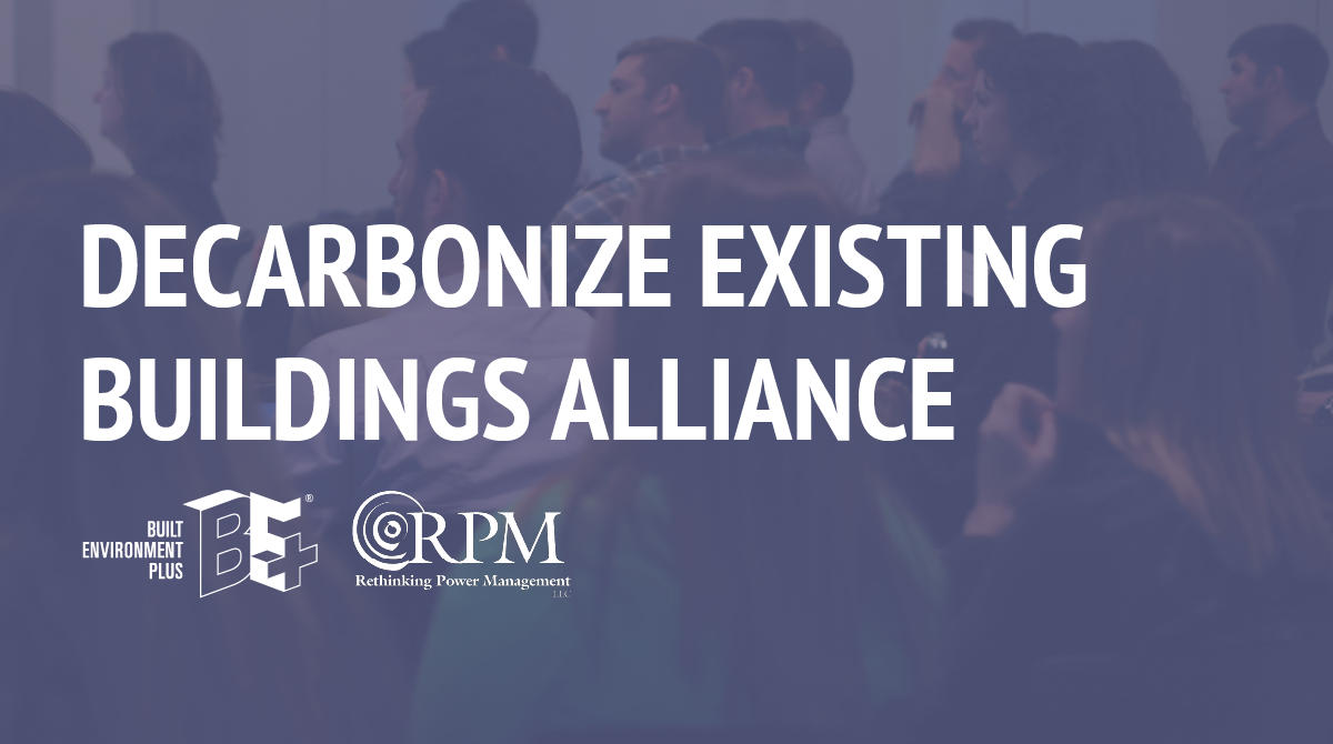 Decarbonize Existing Buildings Alliance - Built Environment Plus